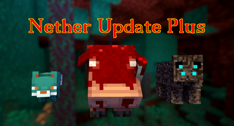 Nether Update Plus | MCreator